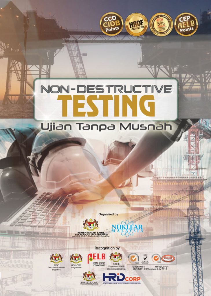 Non Destructive Testing – Centre of Nuclear Excellence Malaysia